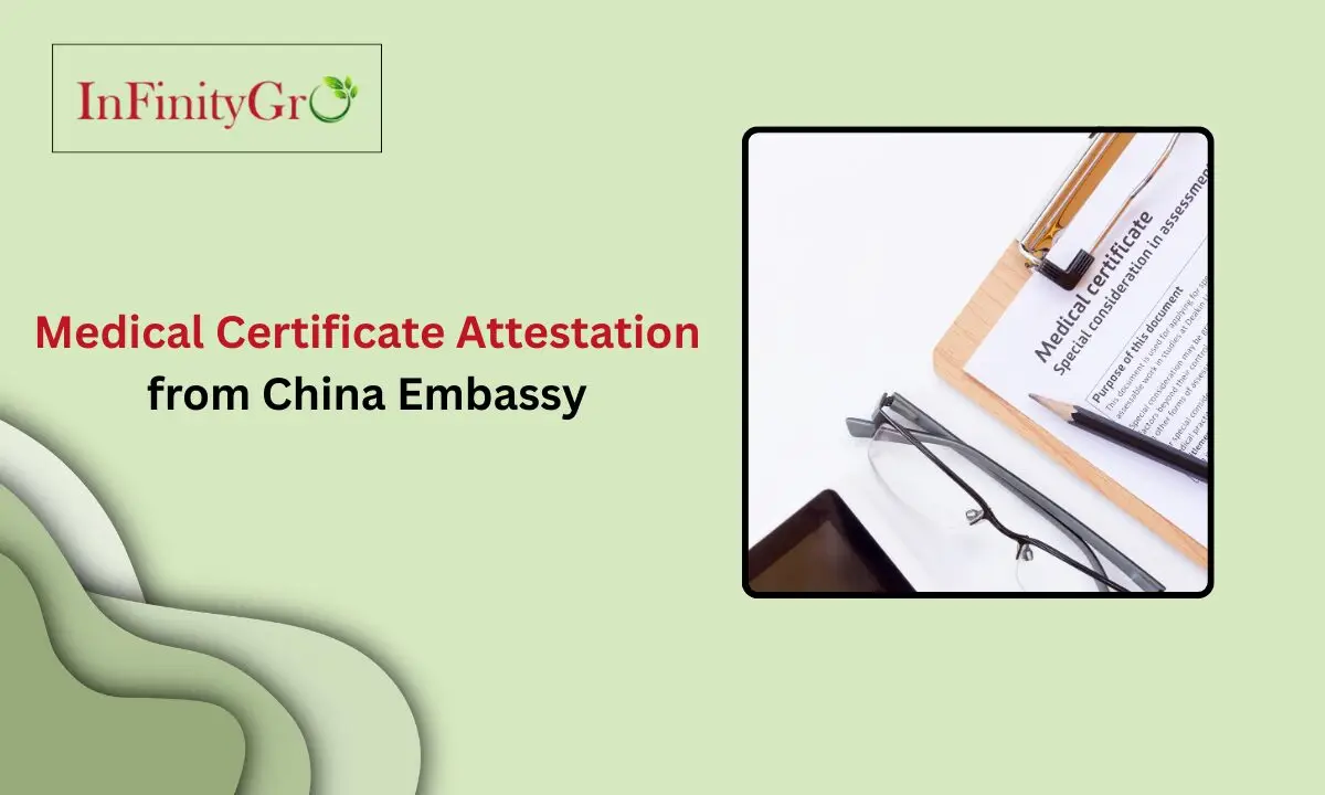 Medical Certificate Attestation from China Embassy : Top 5 steps